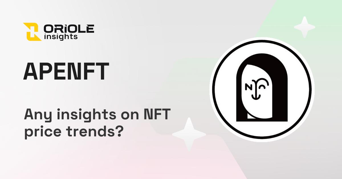 APENFT Price Prediction - NFT Forecast | OrioleInsights