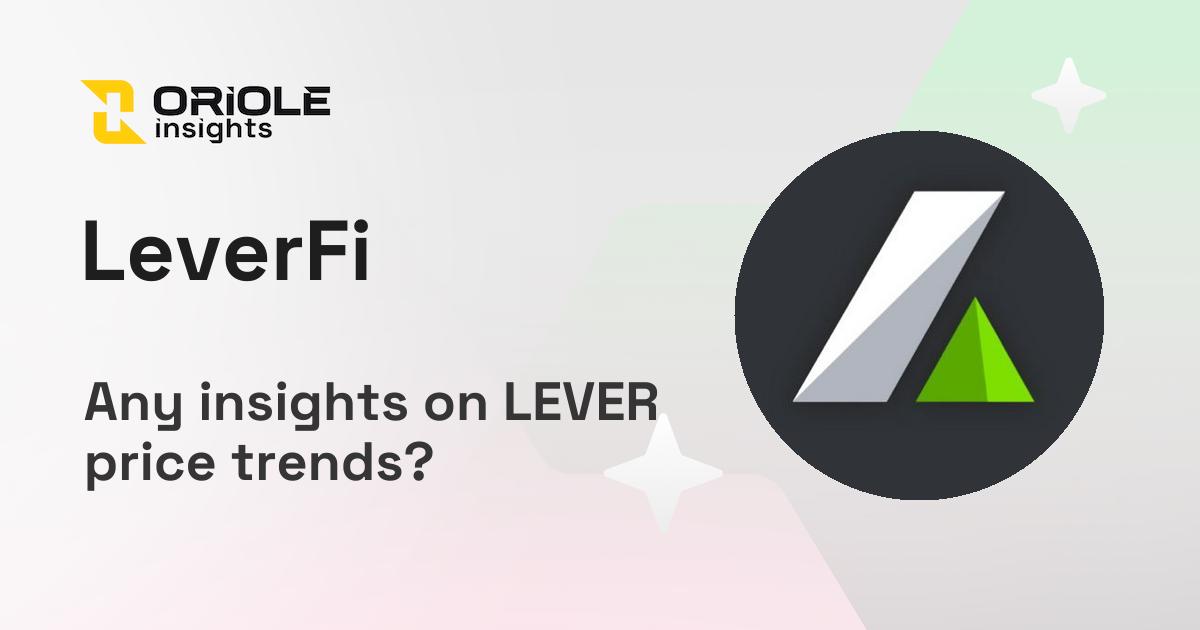 LeverFi Price Prediction - LEVER Forecast | OrioleInsights