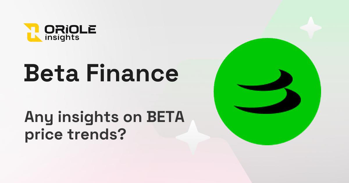 Beta Finance Price Prediction - BETA Forecast | OrioleInsights