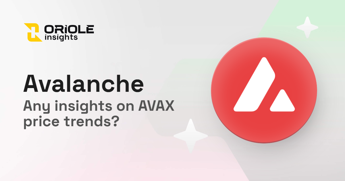 Avalanche Price Prediction - AVAX Forecast | OrioleInsights