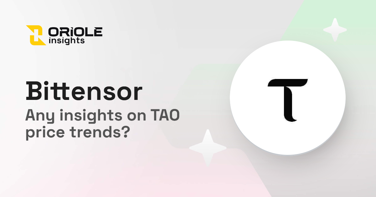 Bittensor Crypto Insights: TAO Price Charts & Analysis | OrioleInsights