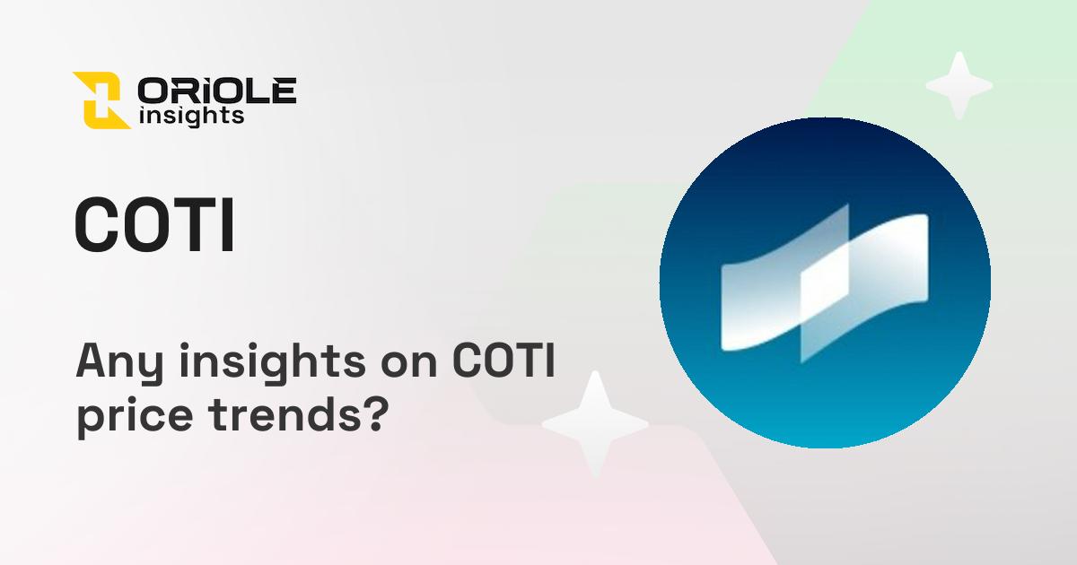 COTI Price Prediction - COTI Forecast | OrioleInsights
