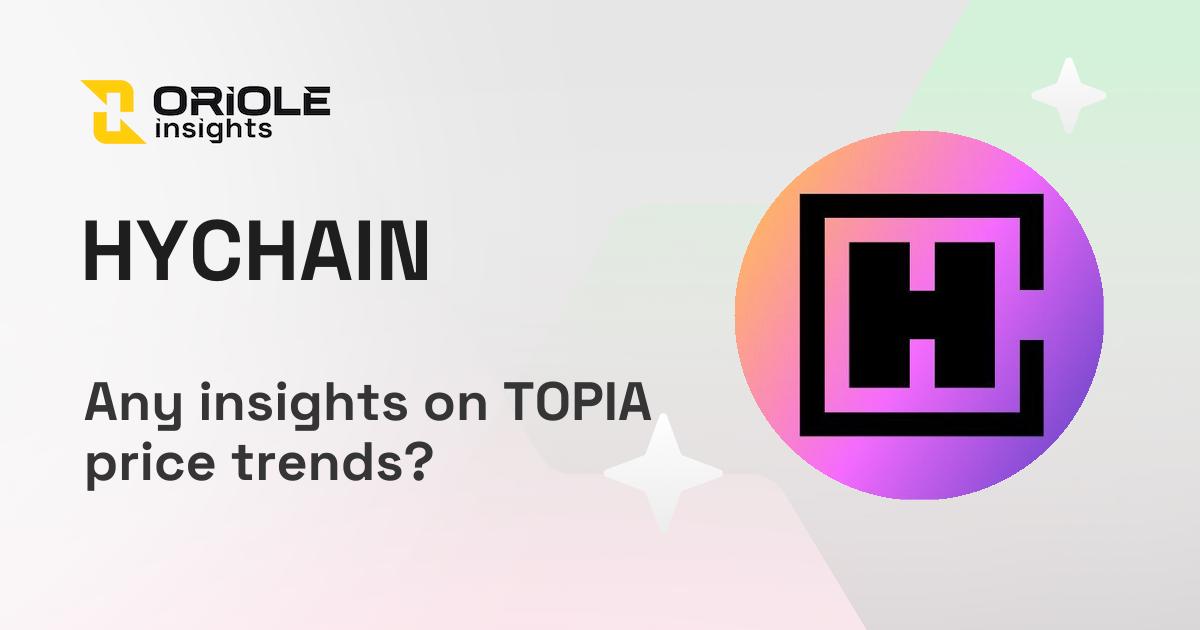 HYCHAIN Price Prediction - TOPIA Forecast | OrioleInsights