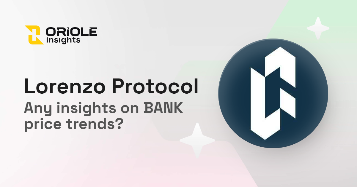 Lorenzo Protocol Price Prediction - BANK Forecast | OrioleInsights