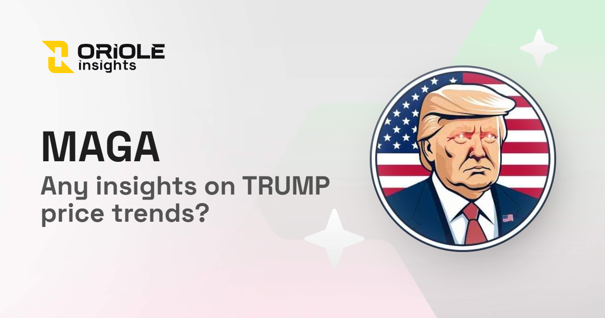 MAGA Price Prediction - TRUMP Forecast | OrioleInsights