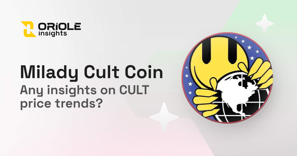 Milady Cult Coin Price Prediction - CULT Forecast | OrioleInsights