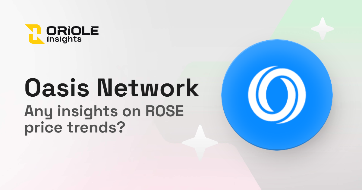 Oasis Network Price Prediction - ROSE Forecast | OrioleInsights