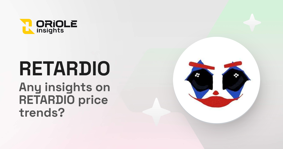 RETARDIO Price Prediction - RETARDIO Forecast | OrioleInsights